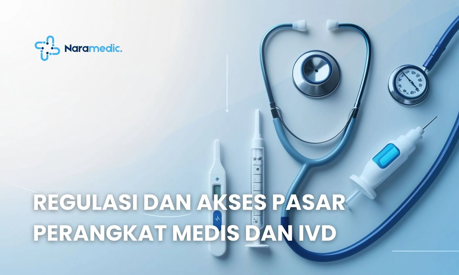 Regulasi dan Akses Pasar Perangkat Medis dan IVD - Konsultan Registrasi ...